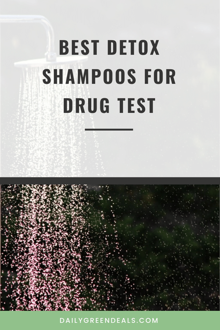 Best Detox shampoos for a drug test March 2020 - Daily Green Deals